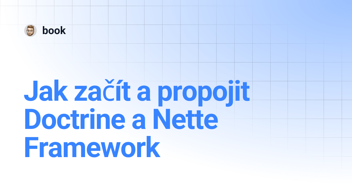 Jak začít a propojit Doctrine a Nette Framework | book